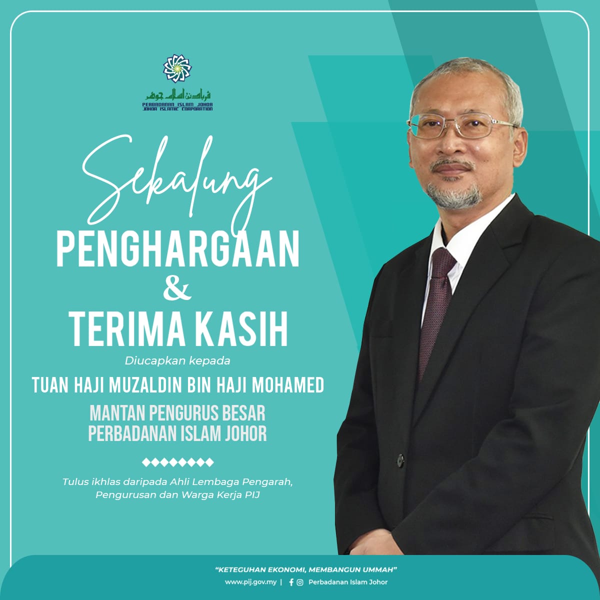 TERIMA KASIH & SELAMAT MAJU JAYA – PIJ – Perbadanan Islam Johor TERIMA KASIH & SELAMAT MAJU JAYA – PIJ – Perbadanan Islam Johor